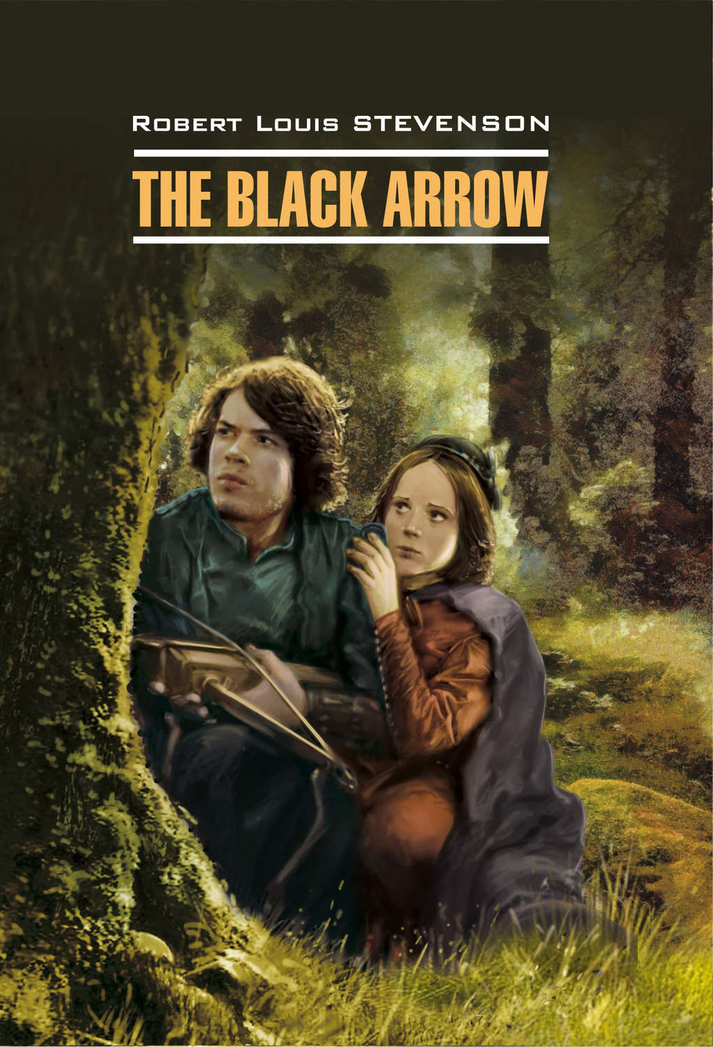 Роберт Льюис Стивенсон книга The Black Arrow / Черная Стрела. Книга для ...