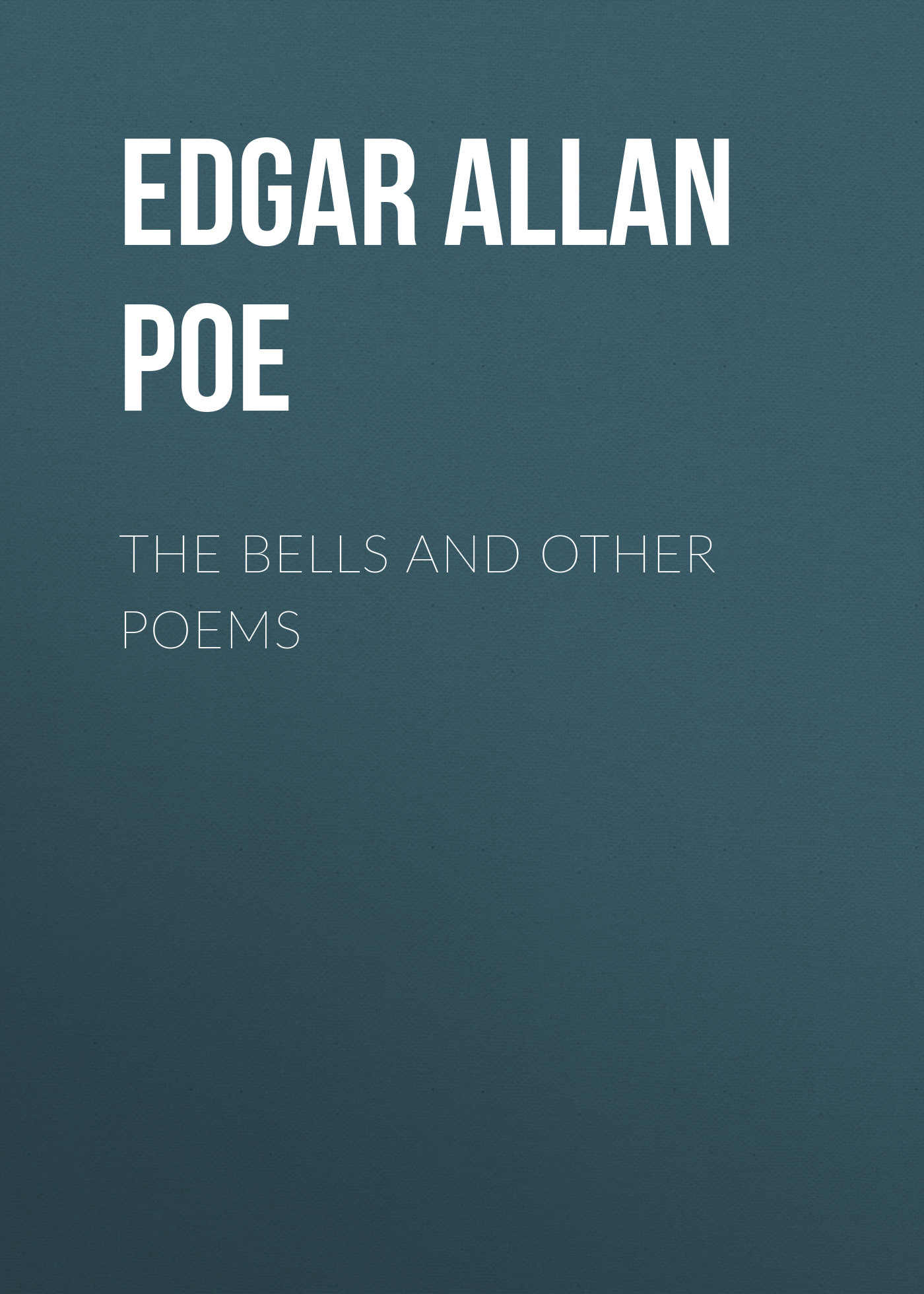 What Is The Poem The Bells By Edgar Allan Poe About at Donald Mccann blog